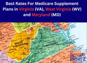 Score the Best Rates: Medicare Supplement Plans in VA, WV, MD